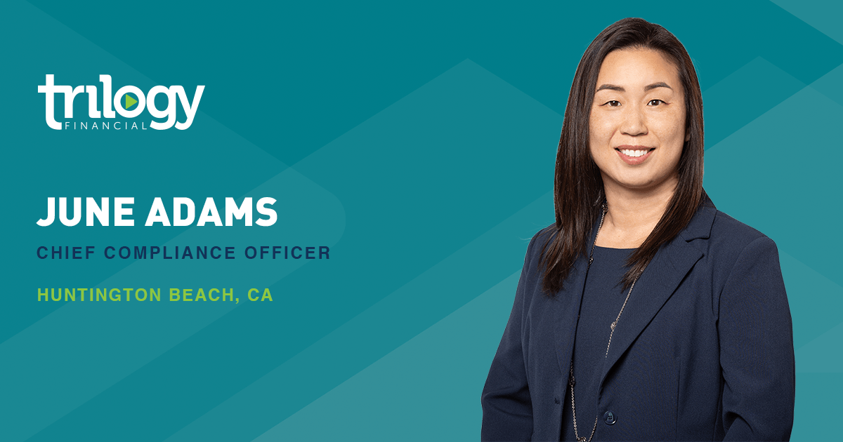 June Adams a Chief Compliance Officer - Trilogy Financial