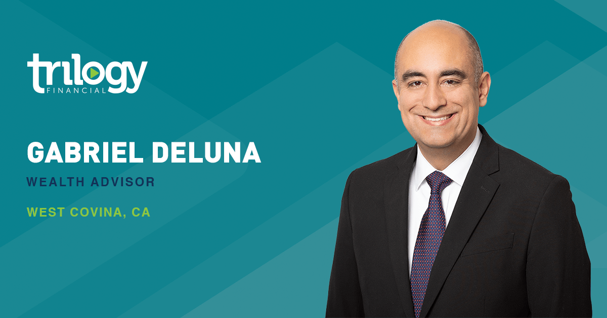 Gabriel DeLuna a Wealth Advisor - Trilogy Financial